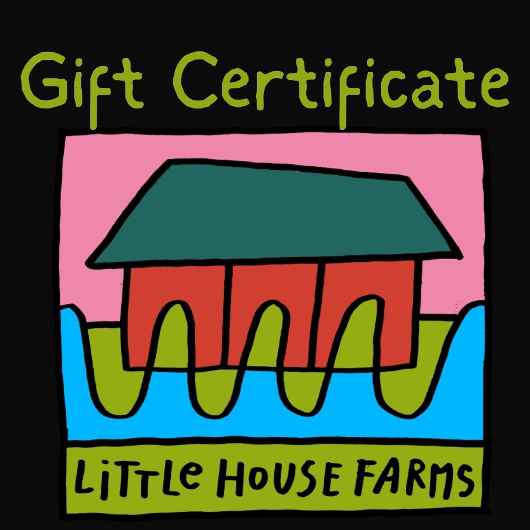 Little House Farms Gift Certificate
